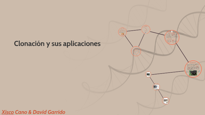 Clonaje y sus aplicaciones by Xisco Cano López on Prezi