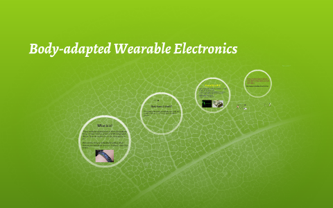 Body-adapted Wearable Electronics by Francesca Tomarchio on Prezi