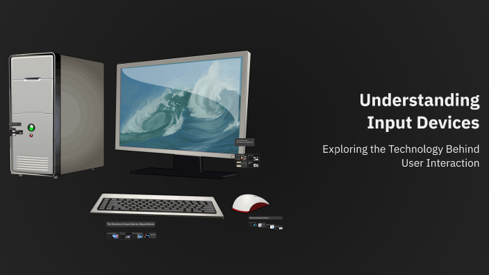Understanding Input Devices by Prabin Subedi on Prezi