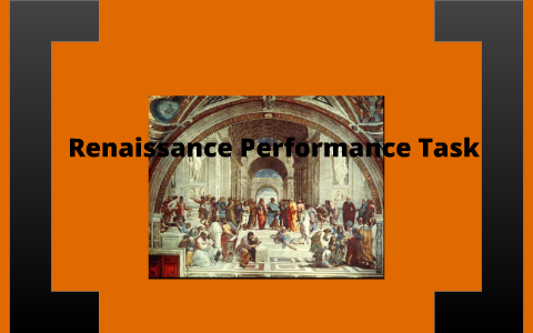 Renaissance Performance Task by Charlie Harrelson on Prezi