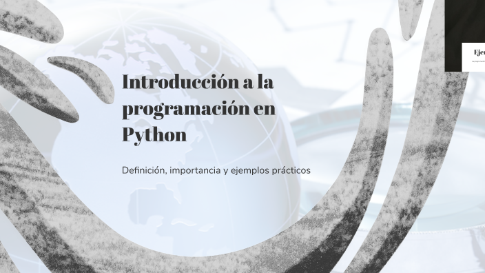 Introducción a la programación en Python by Joel Herrera on Prezi