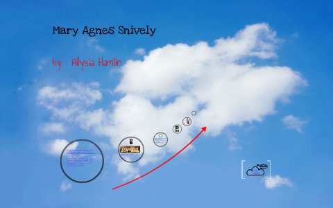 Mary Agnes Snively by allysia hamlin on Prezi