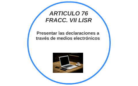 ARTICULO 76 FRACC. VII LISR by Carlos sanchez on Prezi