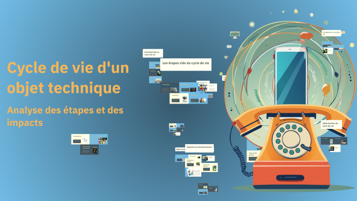 Cycle de vie d'un objet technique by Marianne BELLANGER on Prezi