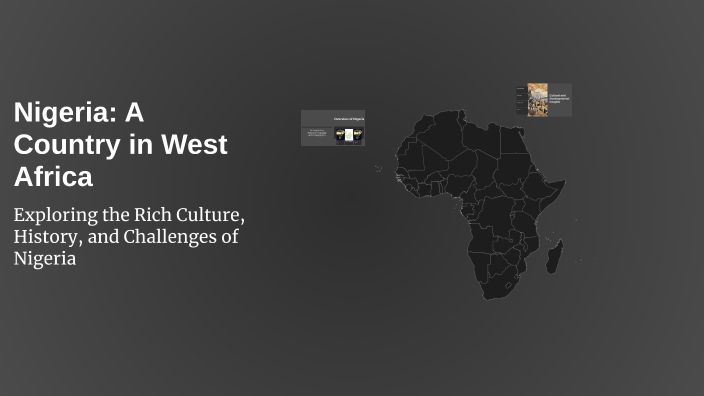Nigeria: A Country in West Africa by Skyler Dalham on Prezi