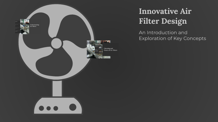 Innovative Air Filter Design by Camilo castellanos on Prezi