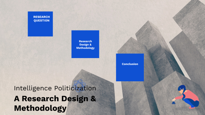 POLITICIZATION OF INTELLIGENCE: A Research Design & Methodology Review ...