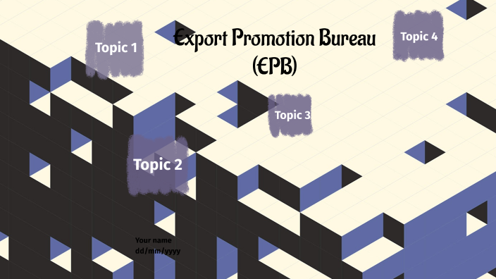 Export Promotion Bureau (EPB) by EUPHORIA on Prezi