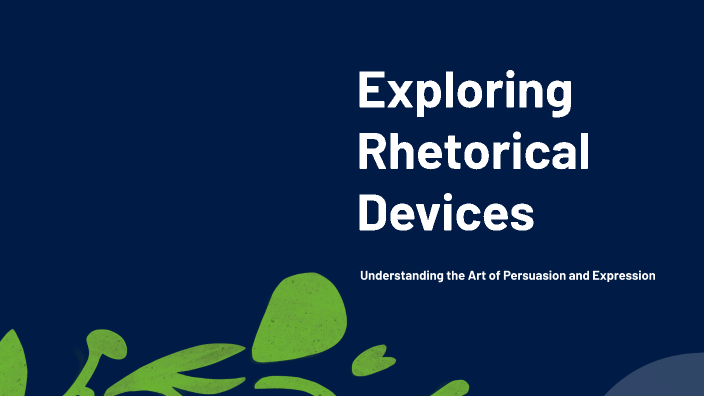 Exploring Rhetorical Devices by preston utley on Prezi Exploring Rhetorical Devices by preston utley on Prezi