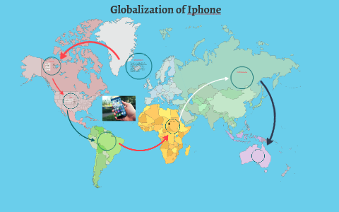 Globalization of iphone by danny villa on Prezi