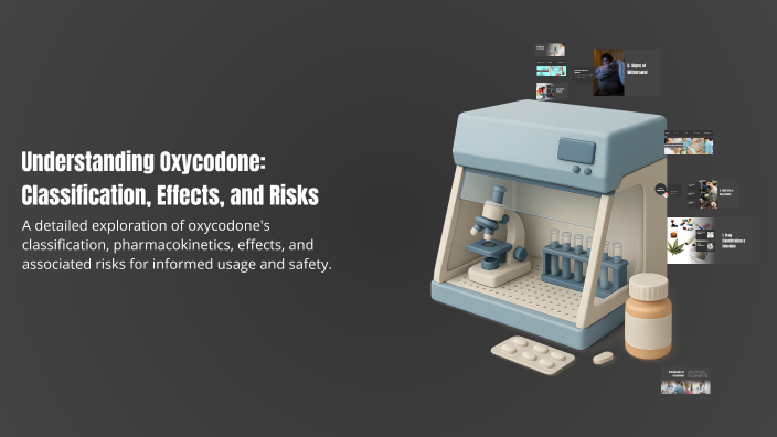 Understanding Oxycodone: Classification, Effects, and Risks by Bryan ...