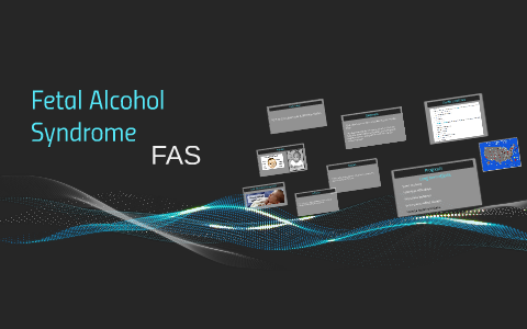 Fetal Alcohol Syndrome by Casey VanCamp on Prezi