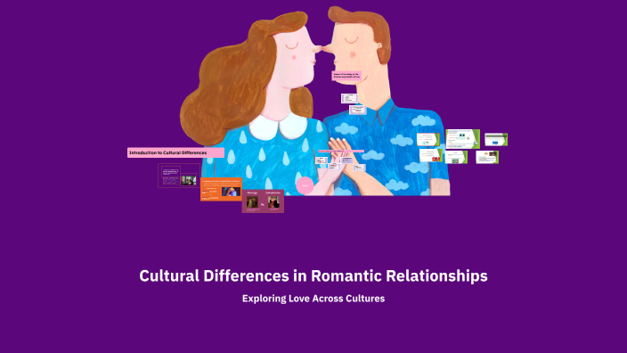 Cultural Differences in Romantic Relationships by Alba Eros on Prezi