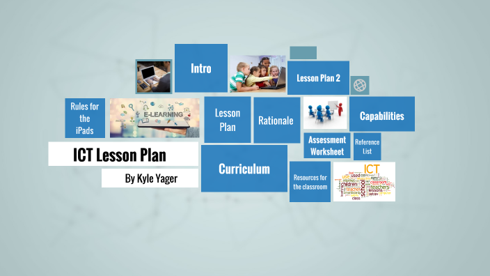 ICT Lesson Plan by Kyle Yager on Prezi