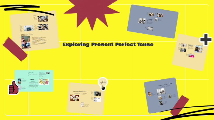 Exploring Present Perfect Tense by Gulrukh on Prezi