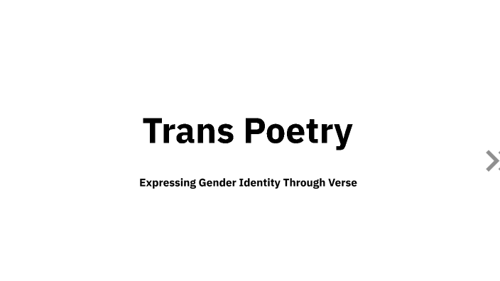 Trans Poetry by Sierra Kirk on Prezi