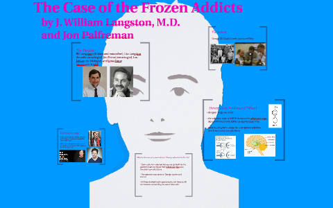 The Case of the Frozen Addicts by Annemarie Maag-Tanchak on Prezi