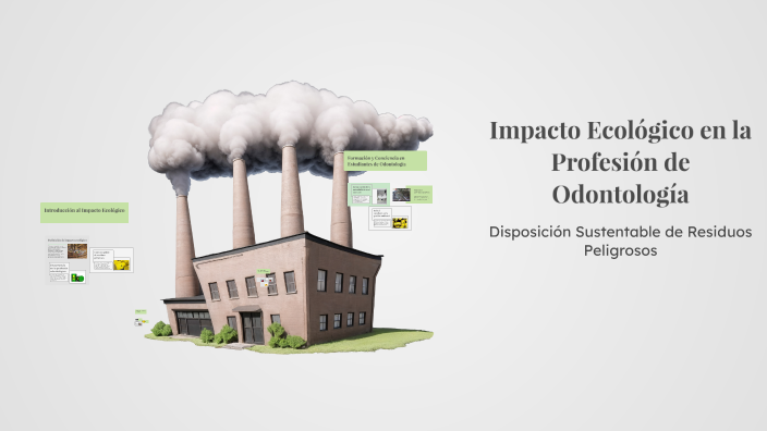 Impacto Ecológico en la Profesión Odontológica by FATIMA QUEZADA TORRES ...