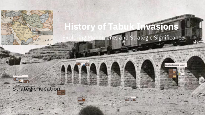 History of Tabuk Invasions by Ali Alatawi on Prezi