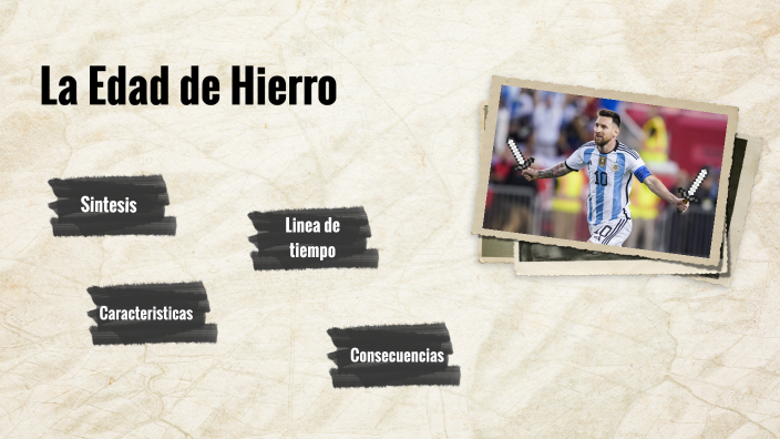 La edad de hierro by Joaquin Avila on Prezi