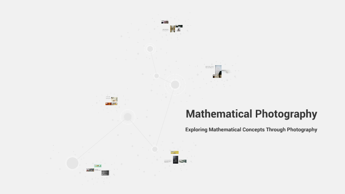 Mathematical Photography by Kavya Ghai on Prezi