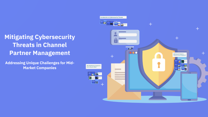 Mitigating Cybersecurity Threats in Channel Partner Management by ...