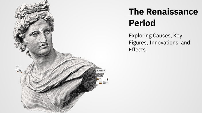 The Renaissance Period by Rowan Dixon on Prezi