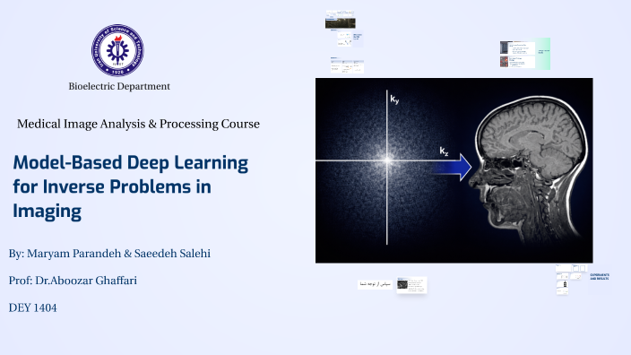 Model-Based Deep Learning for Inverse Problems in Imaging by L M on Prezi
