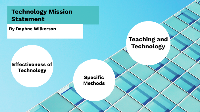 Technology Mission Statement by D W on Prezi