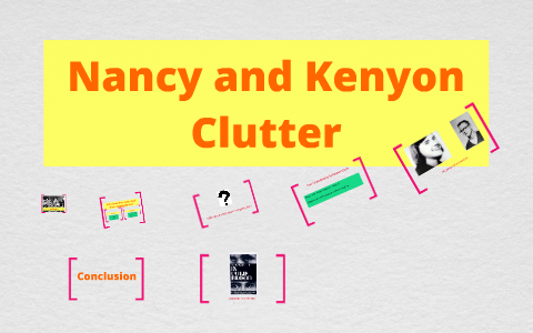 Nancy and Kenyon Clutter by Megan Ince on Prezi
