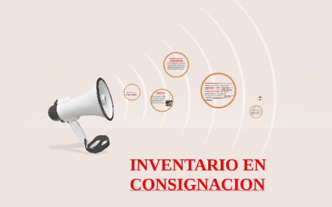 INVENTARIOS EN CONSIGNACION by brayda cordoba on Prezi