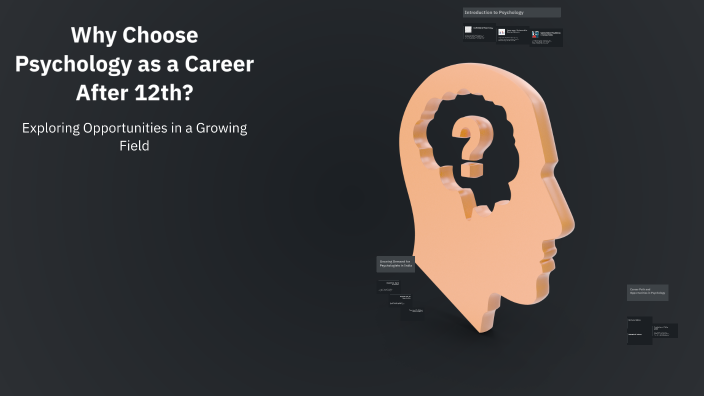 Why Choose Psychology as a Career After 12th? by divyansha ralhan on Prezi