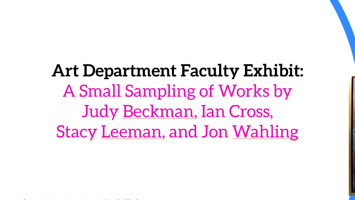 Art Department Faculty Exhibit: A Small Sampling of Works by Judy ...