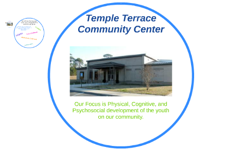 Temple Terrace Community Center by Danielle Sharpe on Prezi