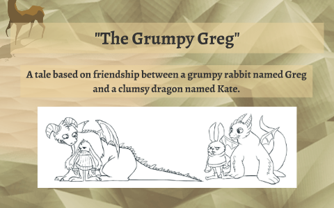 The Grumpy Greg by natarina anjani on Prezi