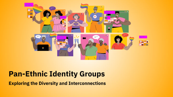 Pan-Ethnic Identity Groups by Grace Hart on Prezi