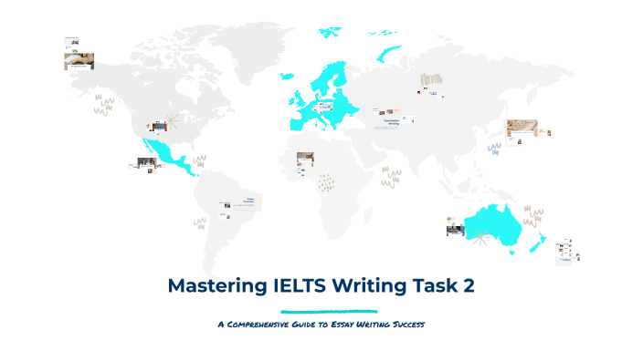 Mastering IELTS Writing Task 2 by Shahzodbek Bakhtiyorov on Prezi