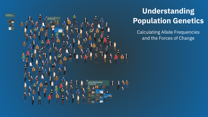 Understanding Population Genetics by Arend Thorp on Prezi