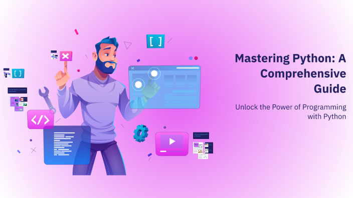 Mastering Python: A Comprehensive Guide by عبدالمنعم عبدالمنعم سعيد on Prezi