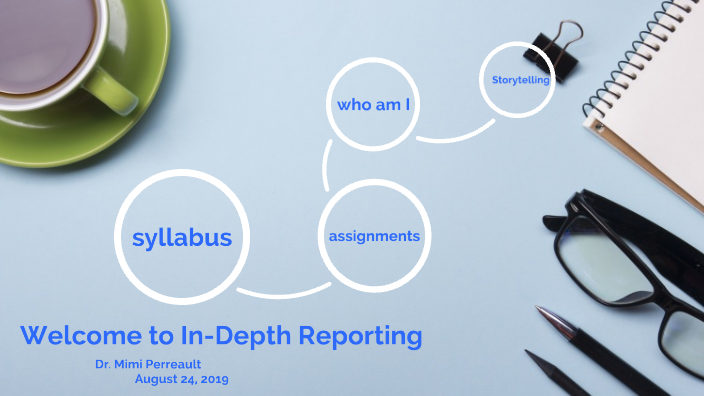 Welcome to In-Depth Reporting by Mimi Perreault on Prezi