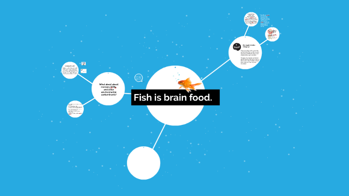 Fish is brain food. by Emily Socha on Prezi