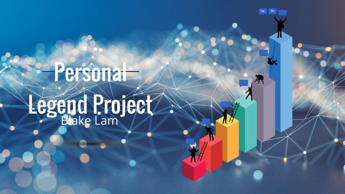 My Personal Legend by Blake LAM on Prezi
