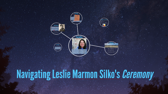 Navigating Leslie Marmon Silko's Ceremony by Stephanie Lenox on Prezi