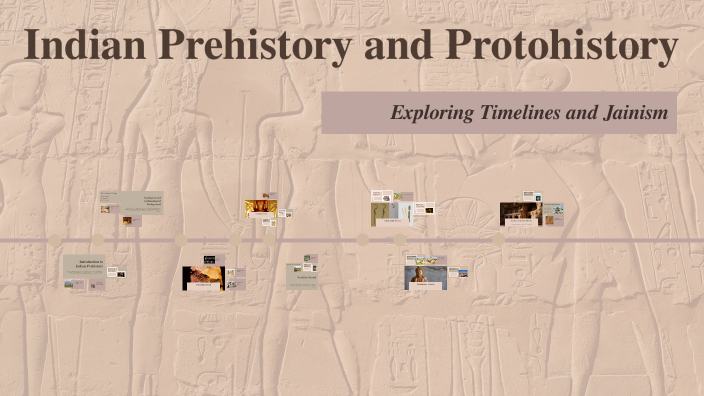 Indian Prehistory and Protohistory by priya bandi on Prezi