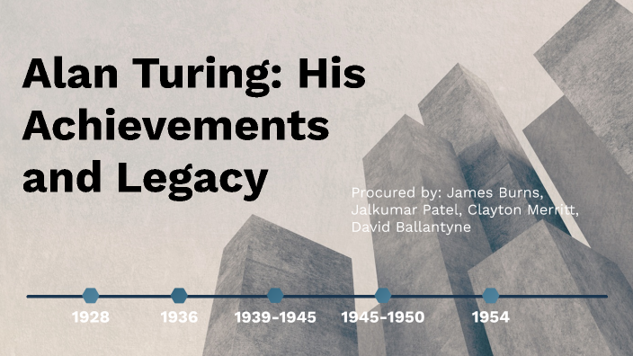 Alan Turing and His Achievements and Legacy by Deli on Prezi