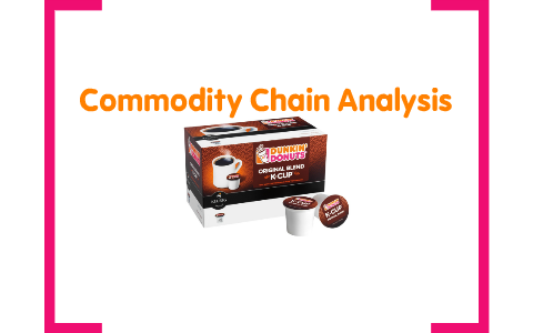 Commodity Chain Analysis by Dana Thomas on Prezi
