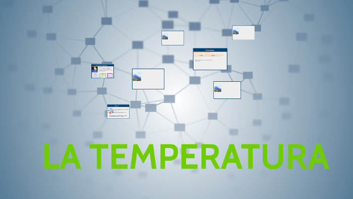 LA TEMPERATURA by on Prezi