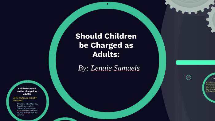 Should Children Be Charged As Adults By Rachael Alfred On Prezi