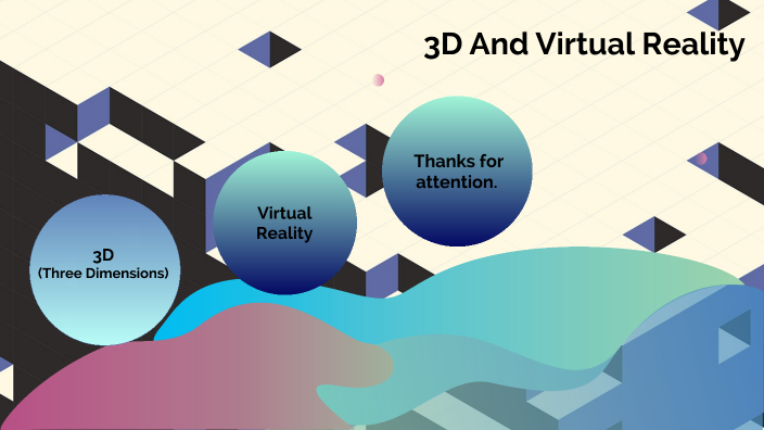 3D and Virtual Reality by Иво Стоянов on Prezi