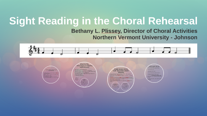 Sight Reading in the Choral Rehearsal by Bethany Plissey on Prezi